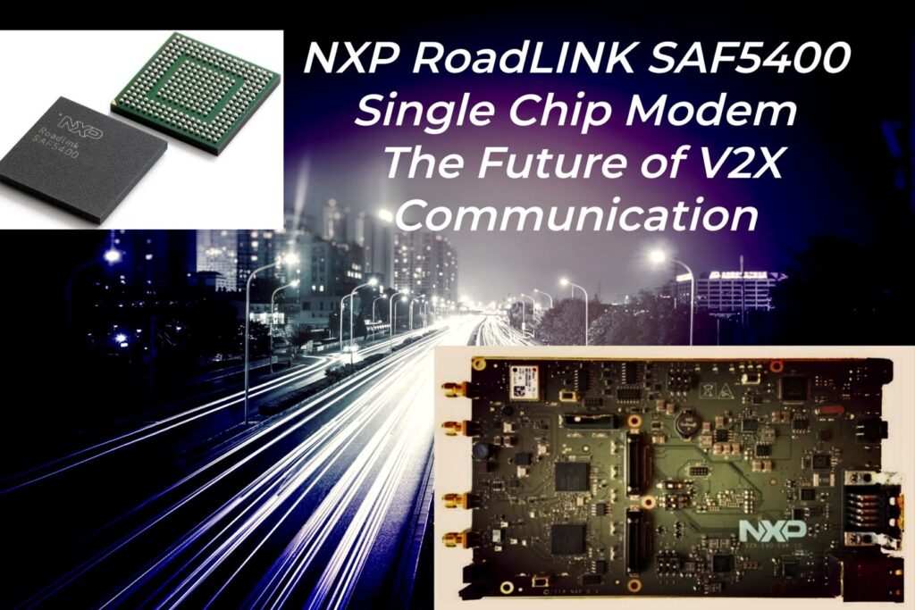 NXP RoadLINK SAF5400 Single Chip Modem - The Future of V2X ...